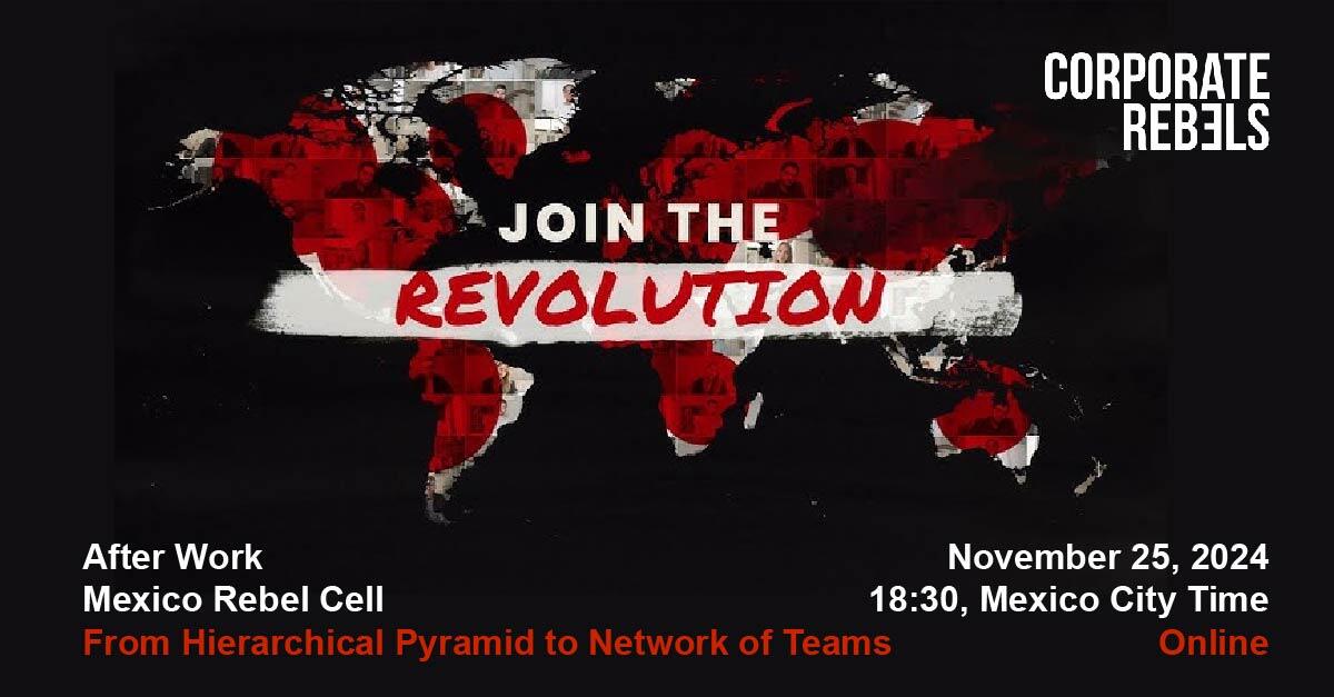 Corporate Rebels - Mexico Rebel Cell, presenta: Segundo After Work ...